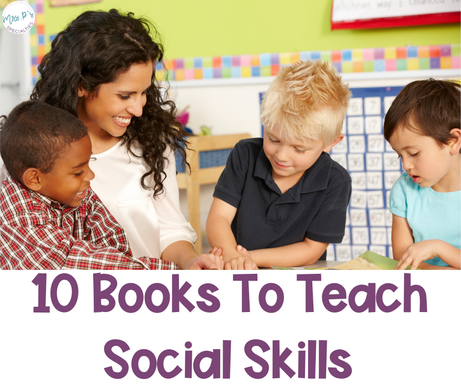 10 Books To Teach Social Skills In Special Ed. · Mrs. P's Specialties ...